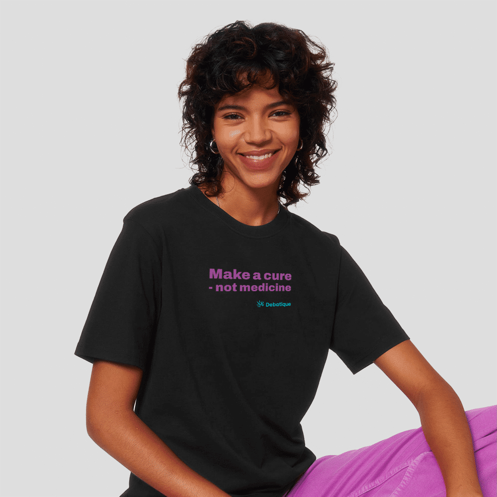 "Make a cure - not medicine" | T-shirten med det stærke budskab. 100% ...